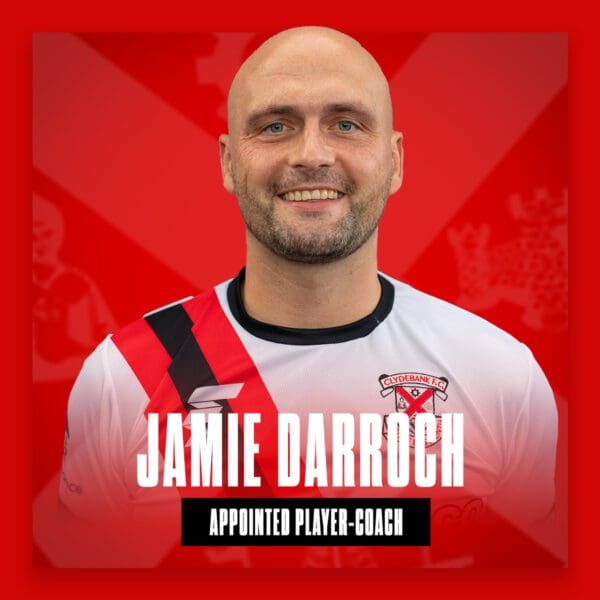 Jamie Darroch appointed player-coach - Clydebank Football Club